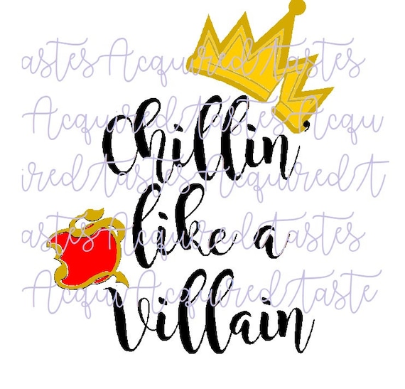 Chillin' Like a Villain SVG Digital Download Descendants | Etsy