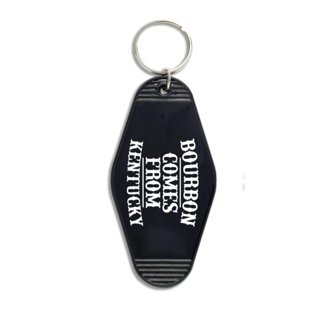 Bourbon Comes From Kentucky Hotel Motel Key Chain - Motel Key Chains ...
