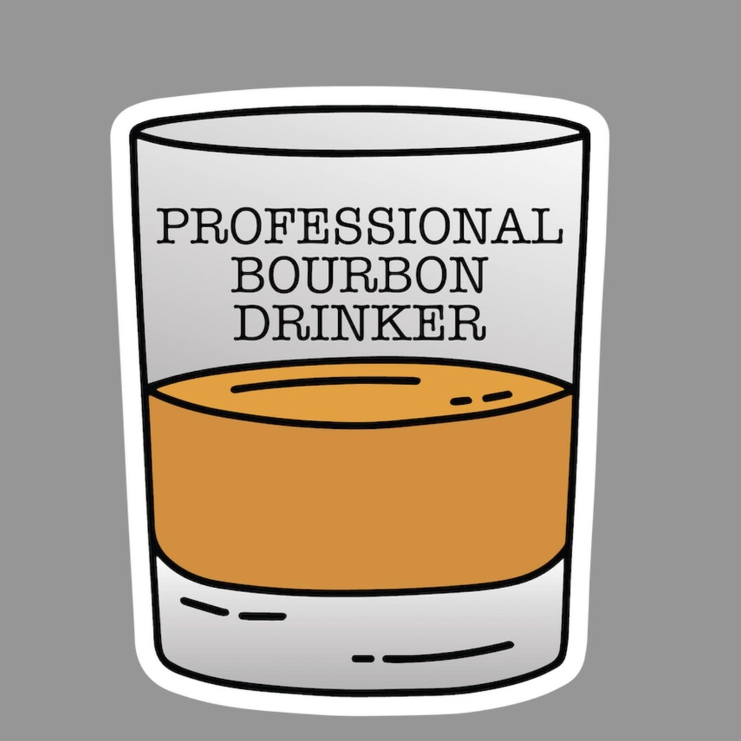 Professional Bourbon Drinker Sticker - Boyfriend Stickers - Bourbon ...