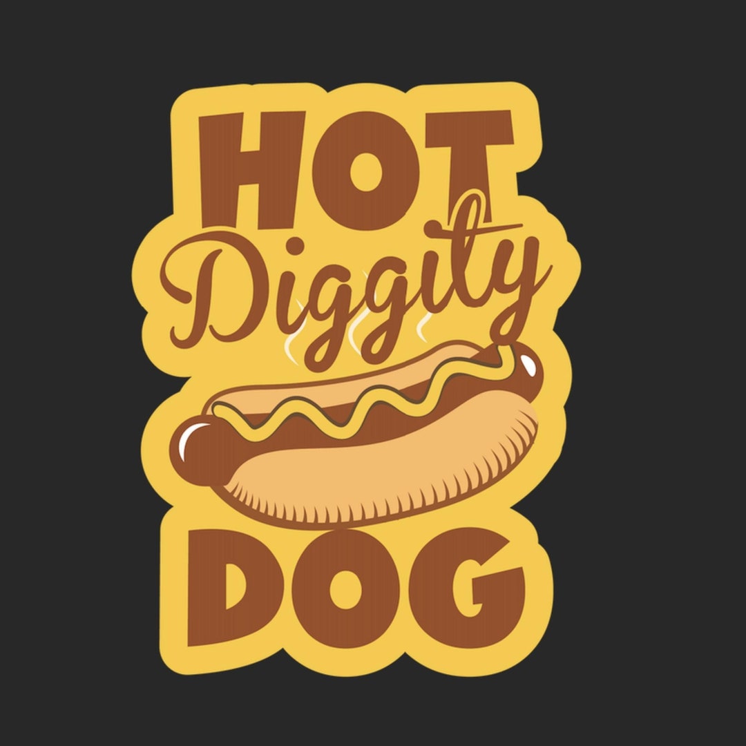Decal Hot Diggity Dog Sticker - Welcome Stickers - Greeting Sticker ...