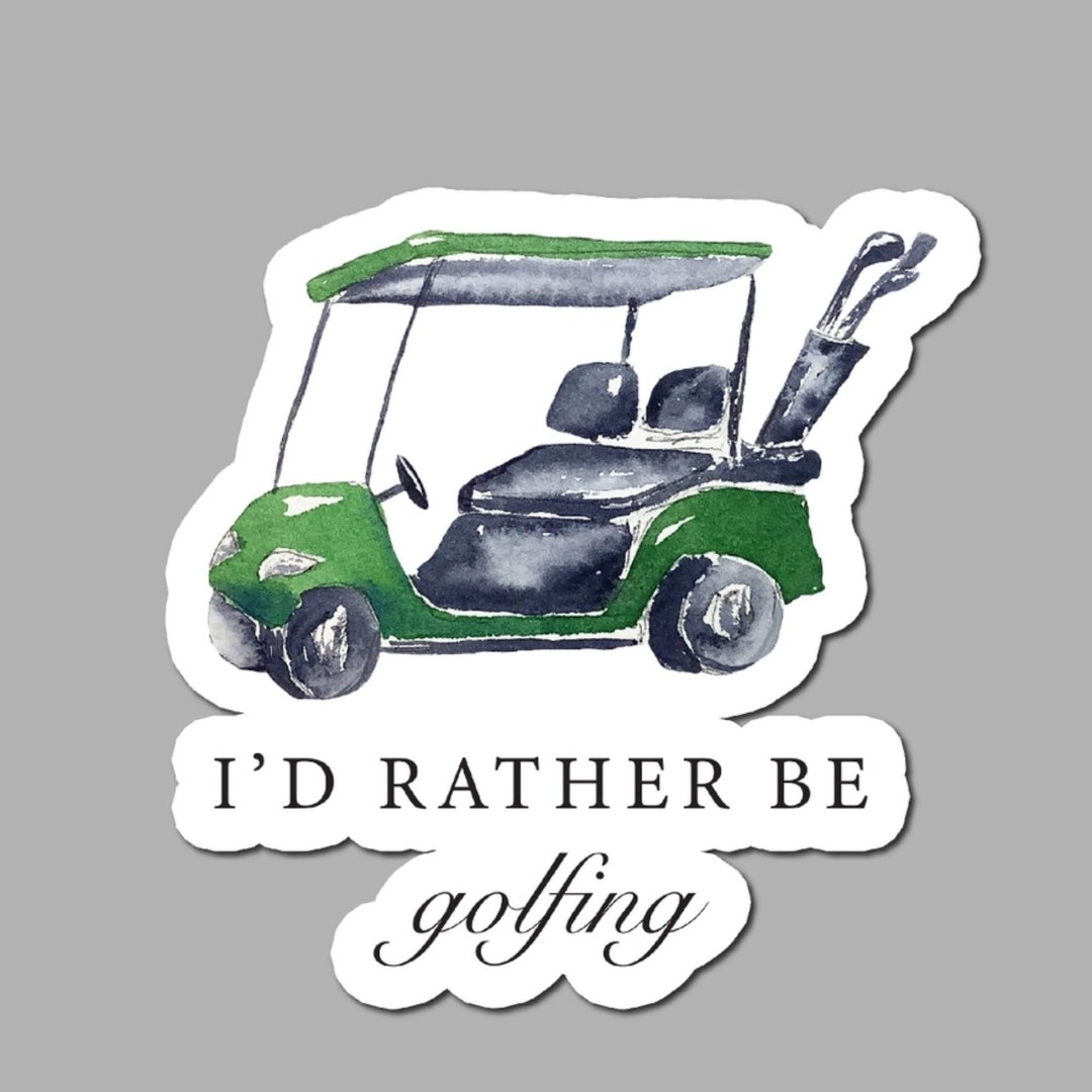 I'd Rather Be Golfing Sticker - Golf Cart - Funny Stickers - Greeting ...