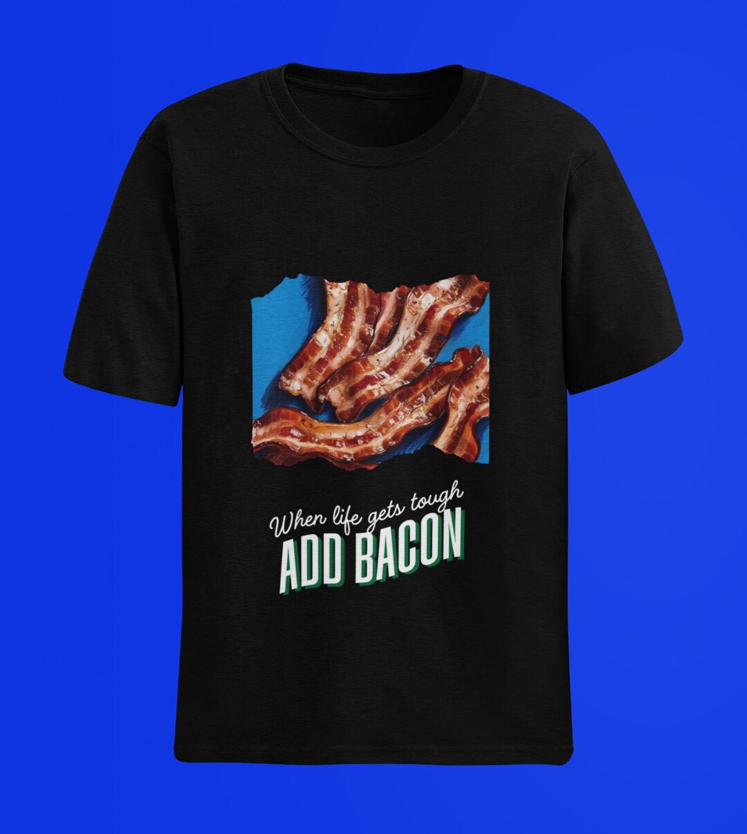 Bacon Lover T-shirt, Foodie Tee, Funny Graphic Shirt, Bacon Shirt for ...
