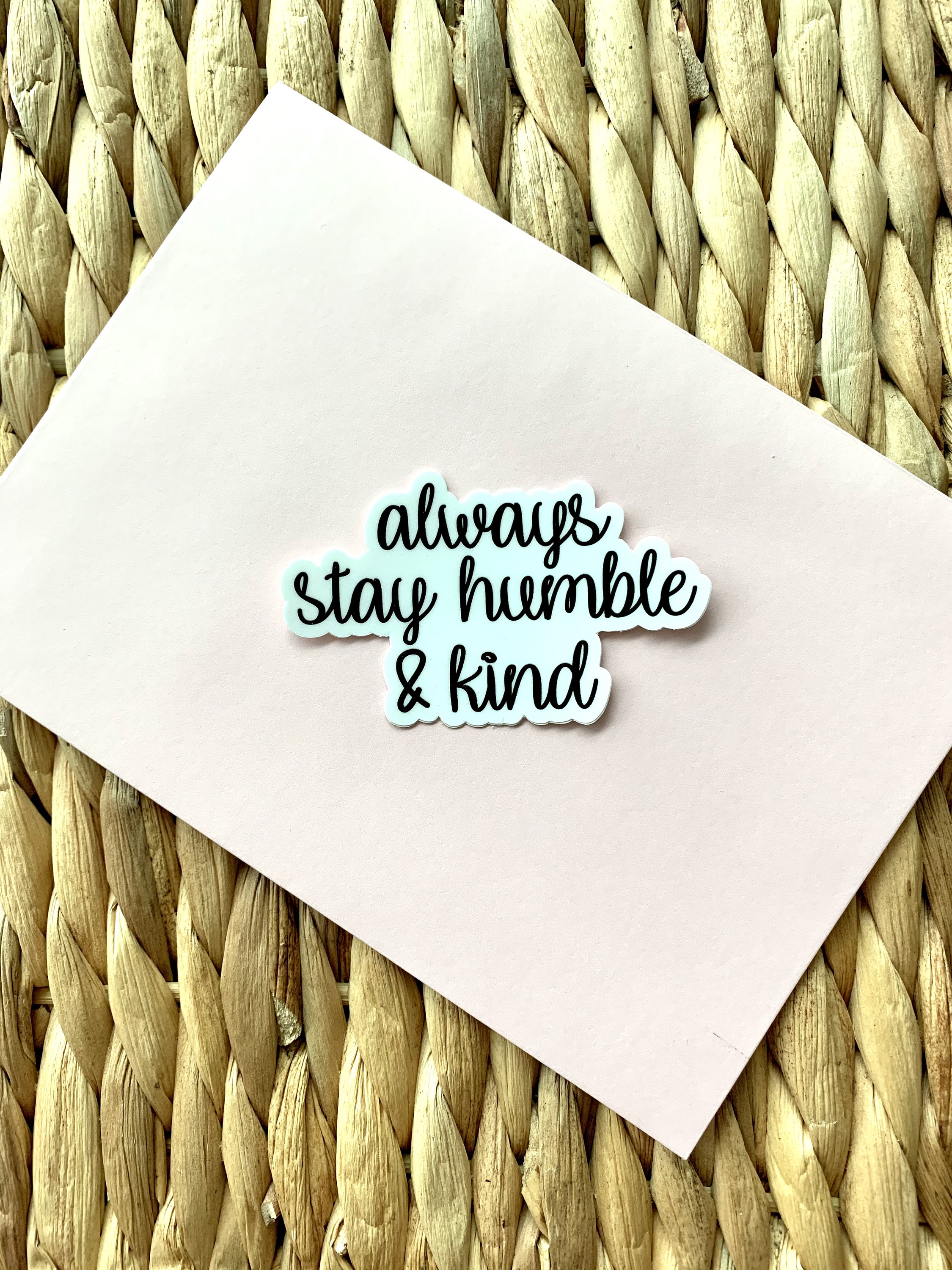 Always Stay Humble and Kind Sticker Laptop Sticker Trendy | Etsy