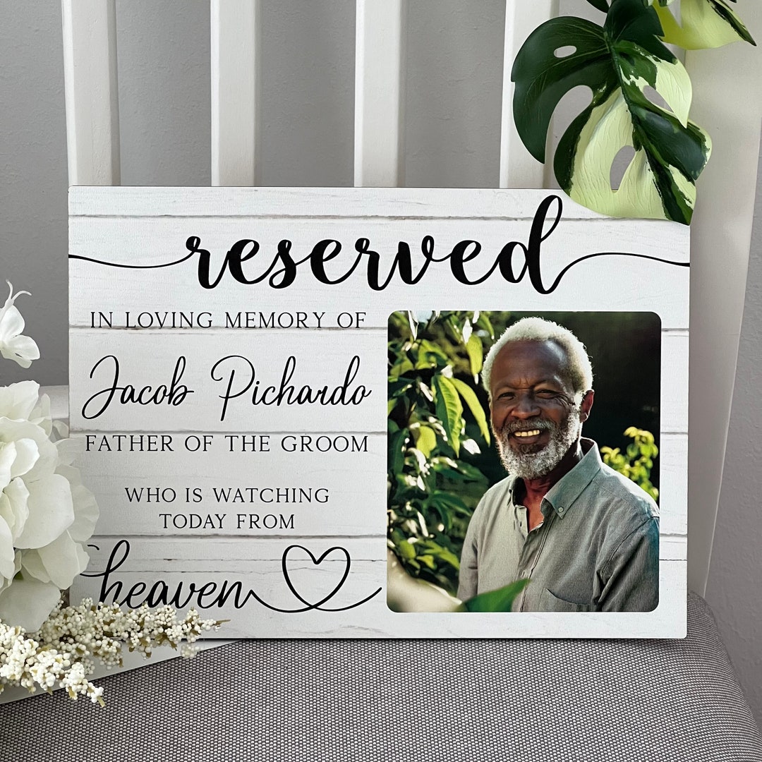 Reserved for Those Who Are Watching From Heaven, Father of the Groom ...