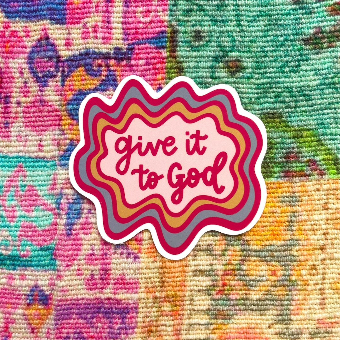 Give It to God Sticker Christian Sticker Faith Sticker - Etsy