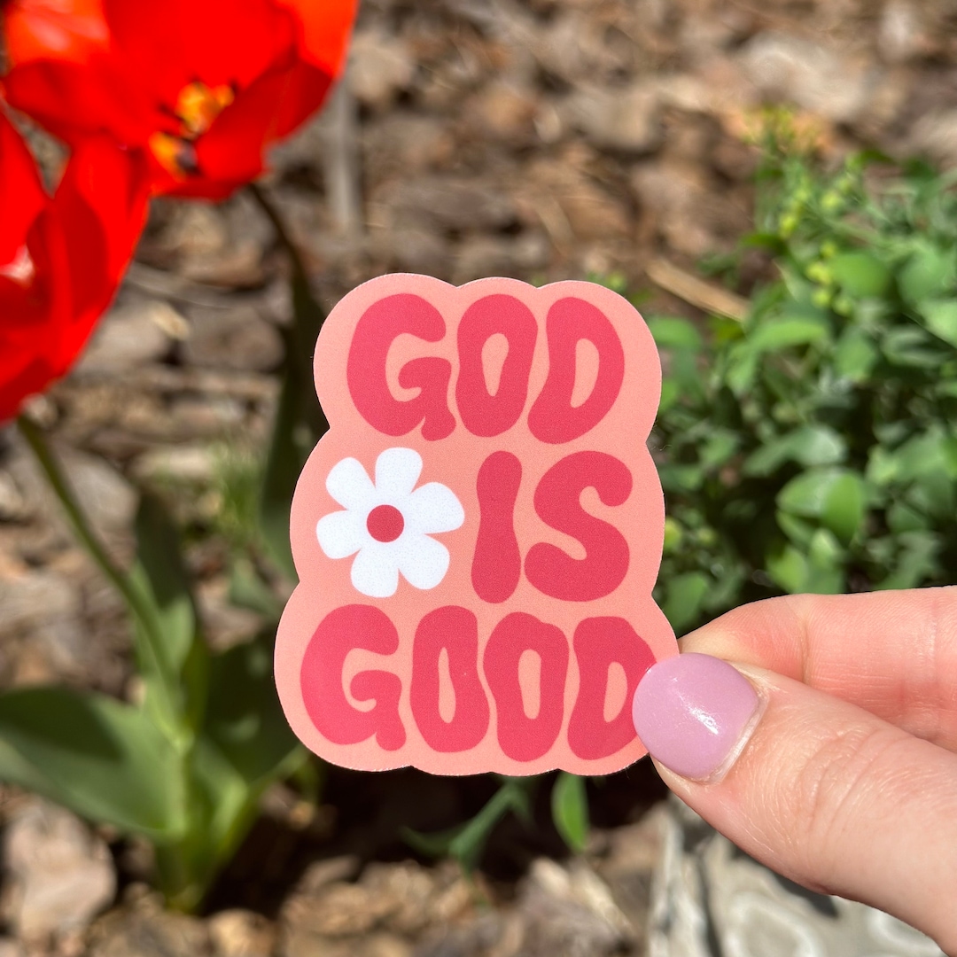 God is Good Sticker, Faith Sticker, Jesus Sticker, Flower Sticker - Etsy