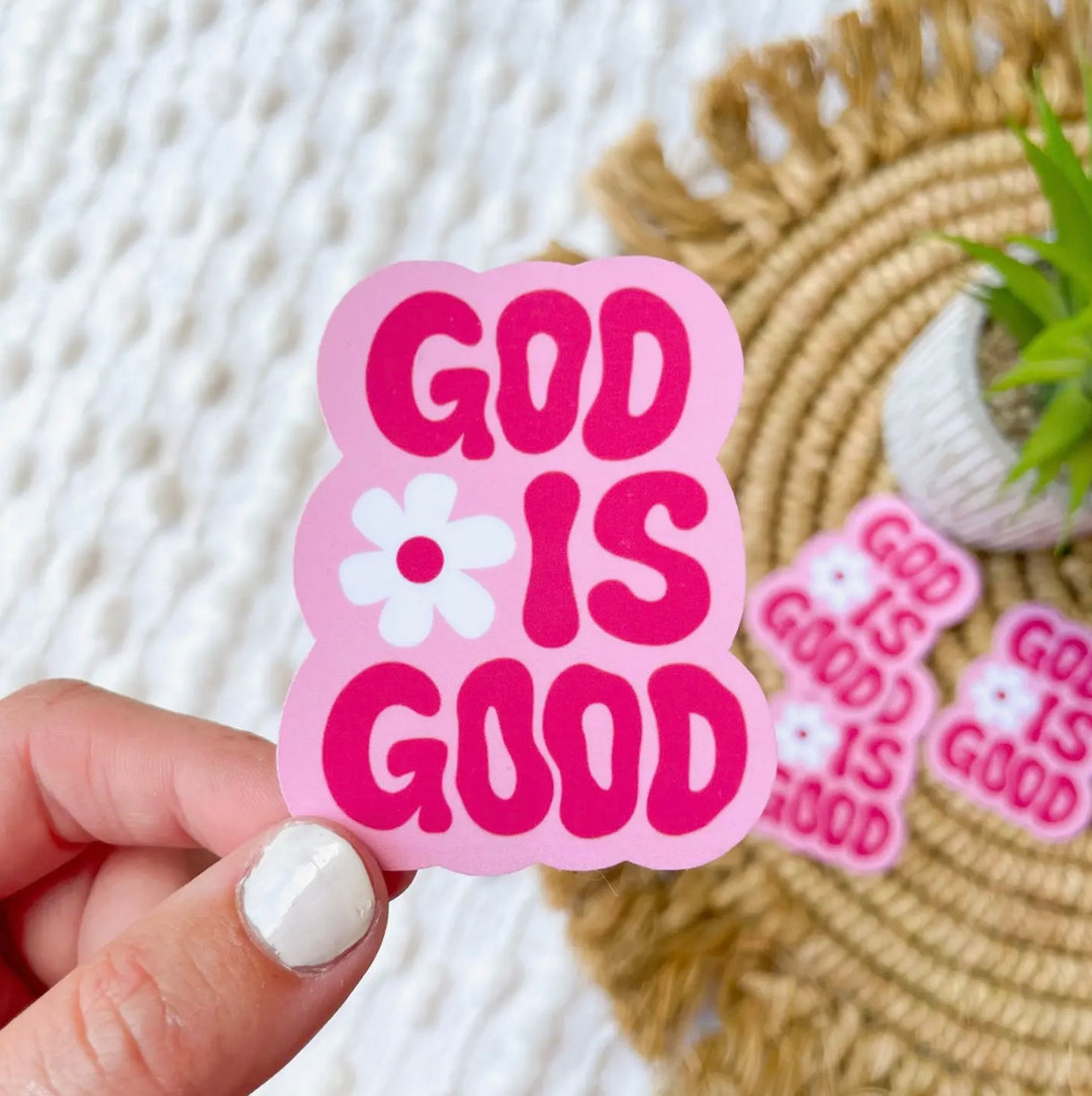 God is Good Sticker, Faith Sticker, Jesus Sticker, Flower Sticker - Etsy