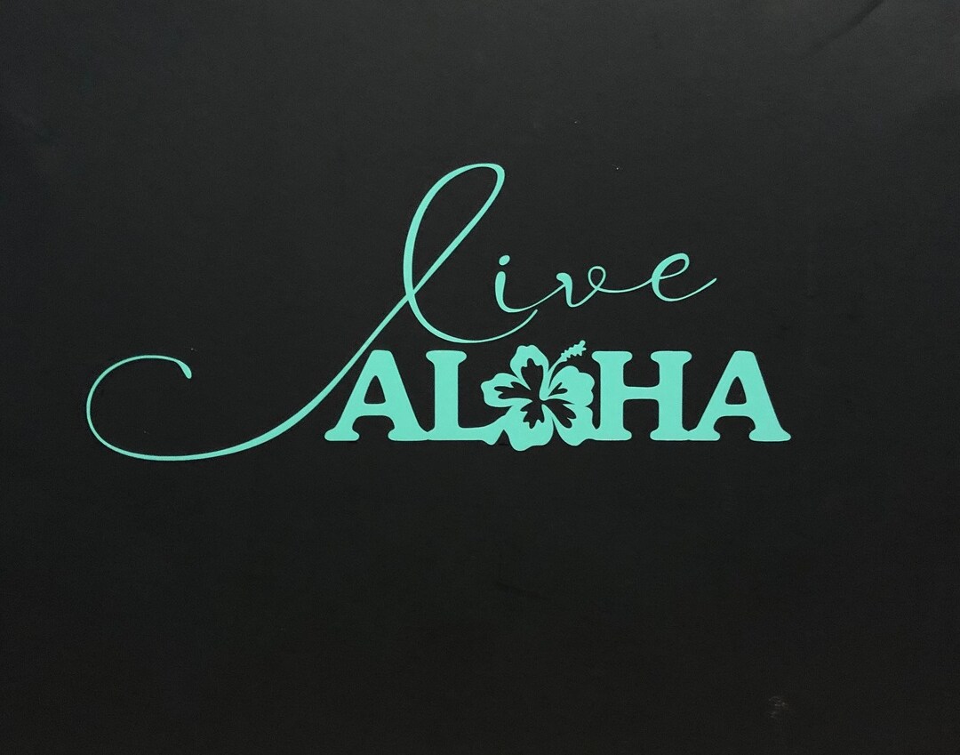 Live Aloha Vinyl Decal for Laptops, Cars, Cups, Water Bottles, Ceramics ...
