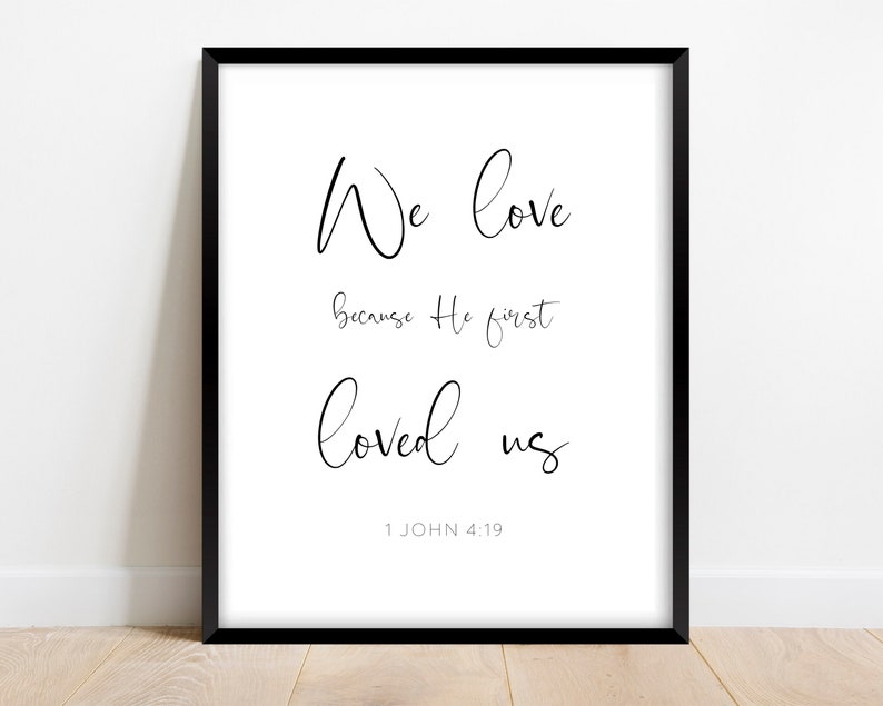1 John 4:19 Bible Verse Wall Decor Digital Print - Etsy