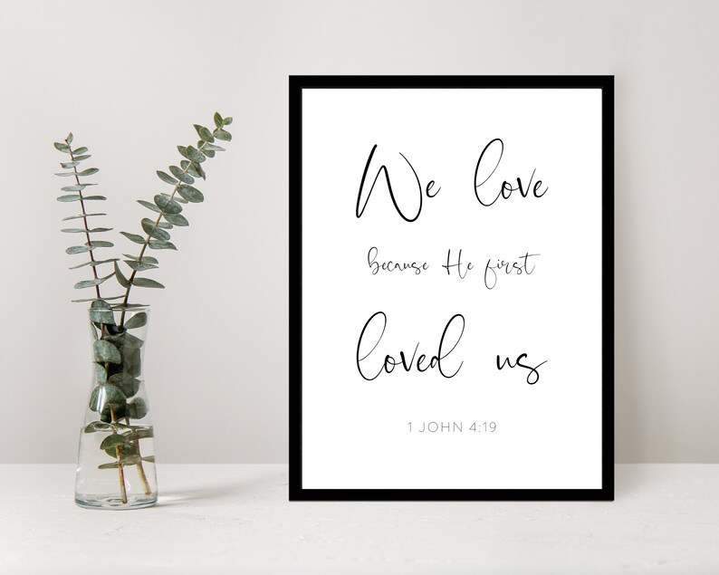 1 John 4:19 Bible Verse Wall Decor Digital Print - Etsy
