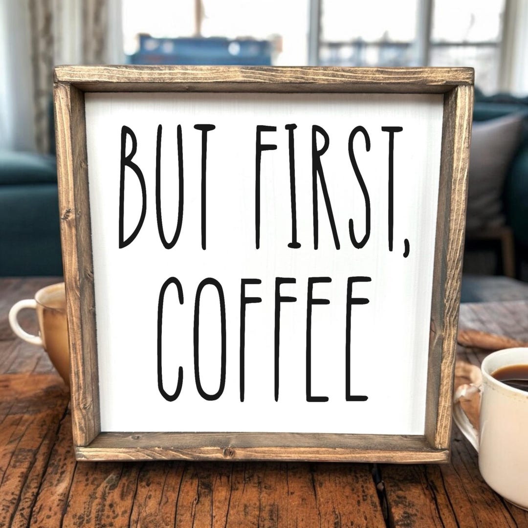 But First Coffee | Coffee Farmhouse Sign | Coffee Lover Sign | Rustic ...
