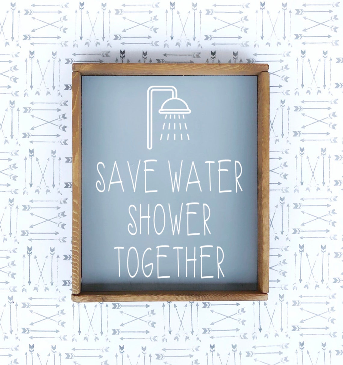 Save Water Shower Together Sign Farmhouse Signs Wood Signs Etsy