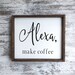 Alexa Make Coffee Sign Wood Signs Wood Signs for Home - Etsy