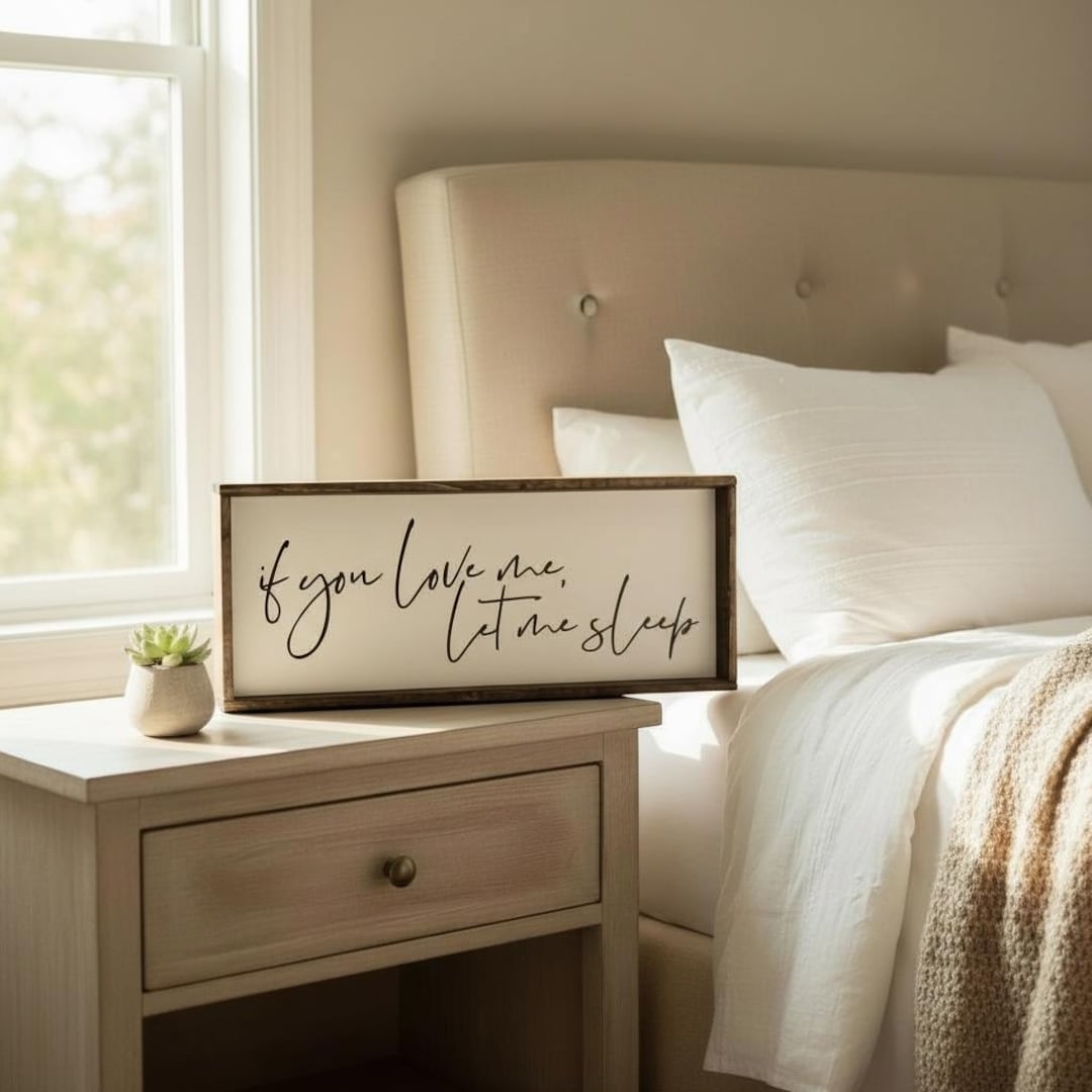 Bedroom Wall Decor - If You Love Me Let Me Sleep Sign - Funny Master ...
