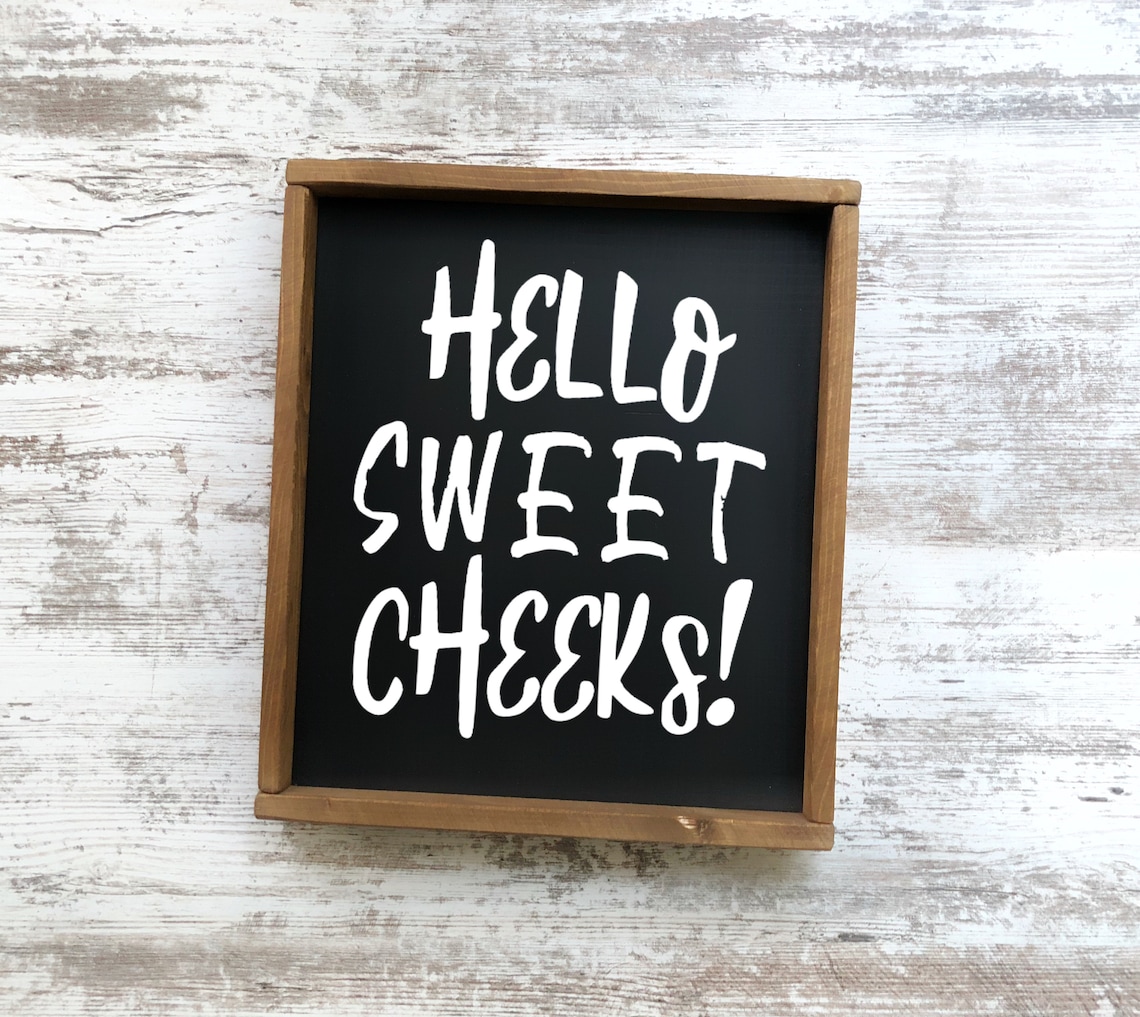 Hello Sweet Cheeks Sign Wood Signs Farmhouse Signs - Etsy