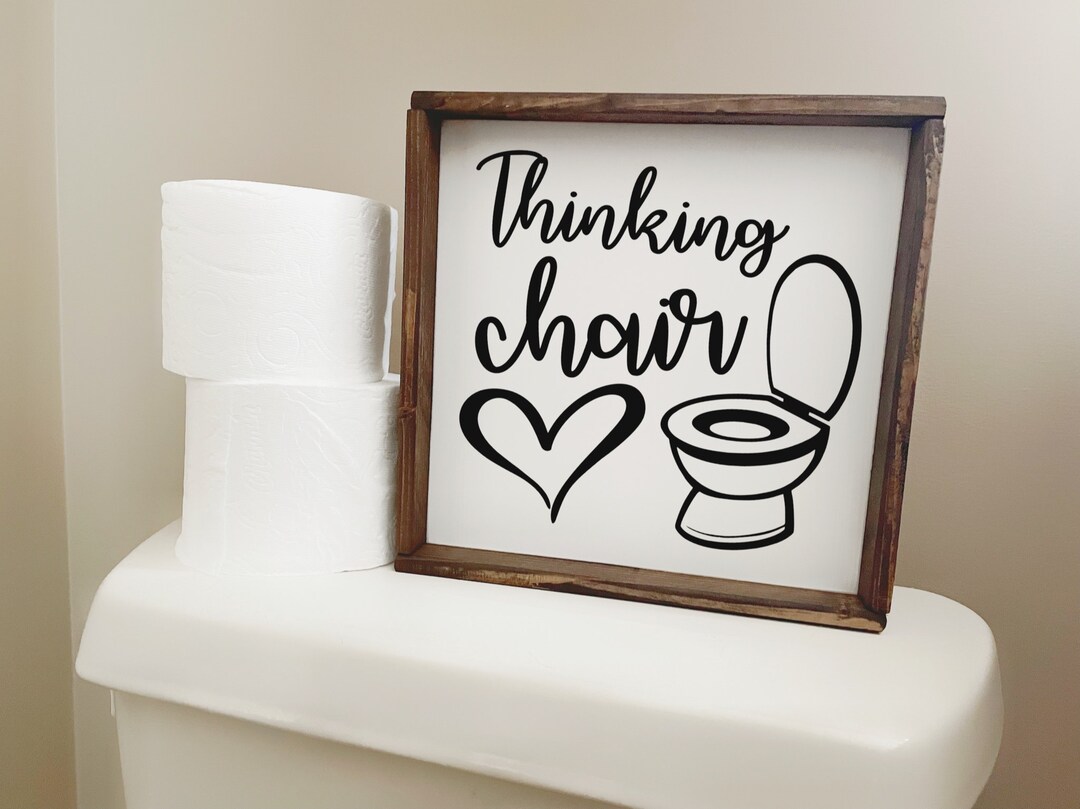 Thinking Chair Sign Home Decor Farmhouse Decor Bathroom - Etsy