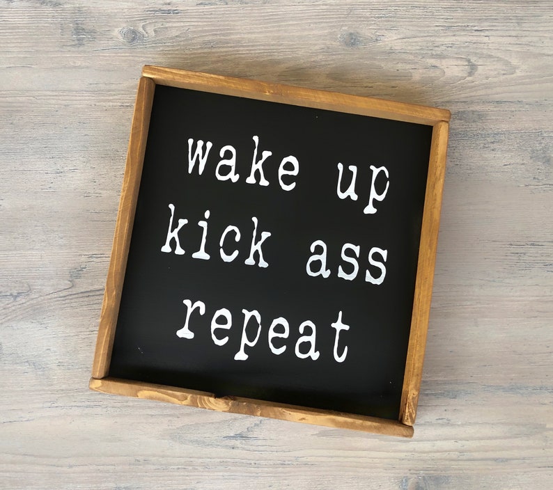 Wake Up Kick Ass Repeat Wood Sign Wall Decor Home Decor | Etsy Wake Up Kick Ass Repeat Wood Sign Wall Decor Home Decor | Etsy