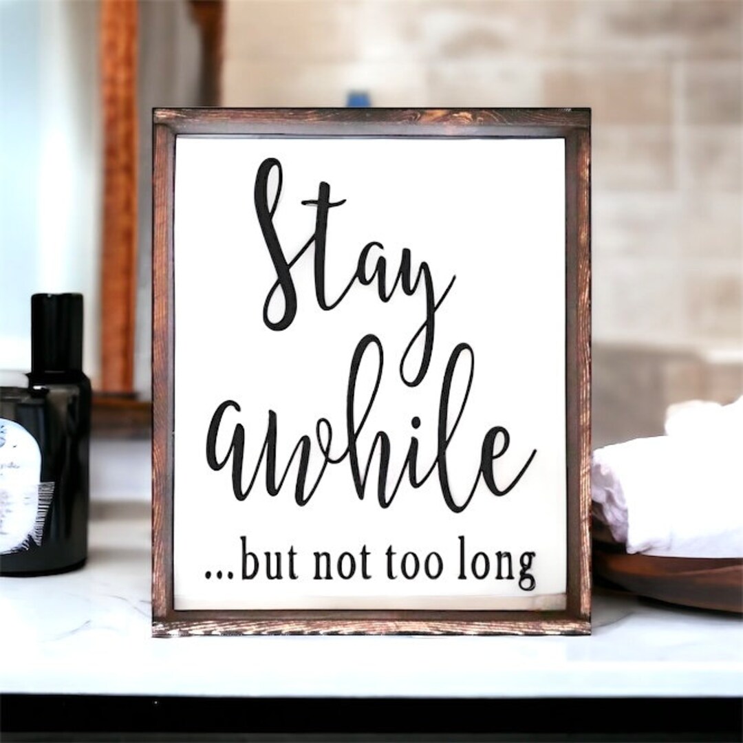Funny Guest Room Sign - "stay Awhile, but Not Too Long" - Rustic ...