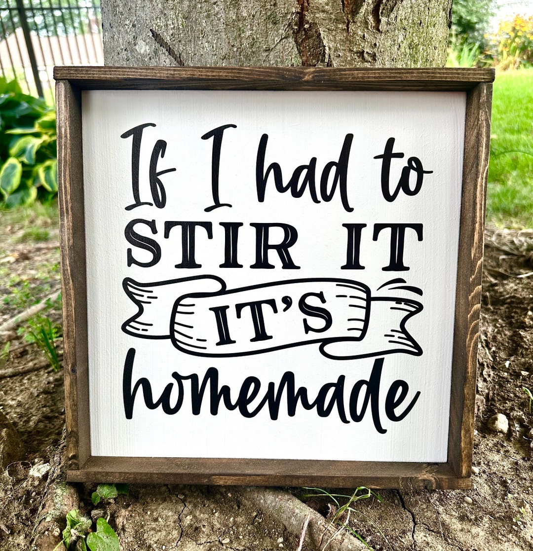 If I Had to Stir It Sign, Farmhouse Sign, Farmhouse Kitchen, Funny Sign ...