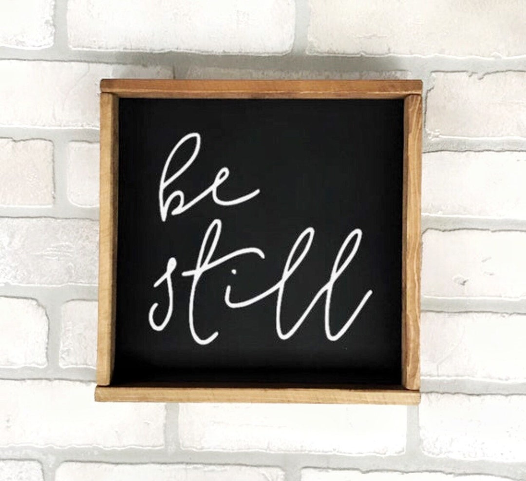 Be Still Sign Wood Signs Wood Signs for Home Decor Home Decor Farmhouse ...