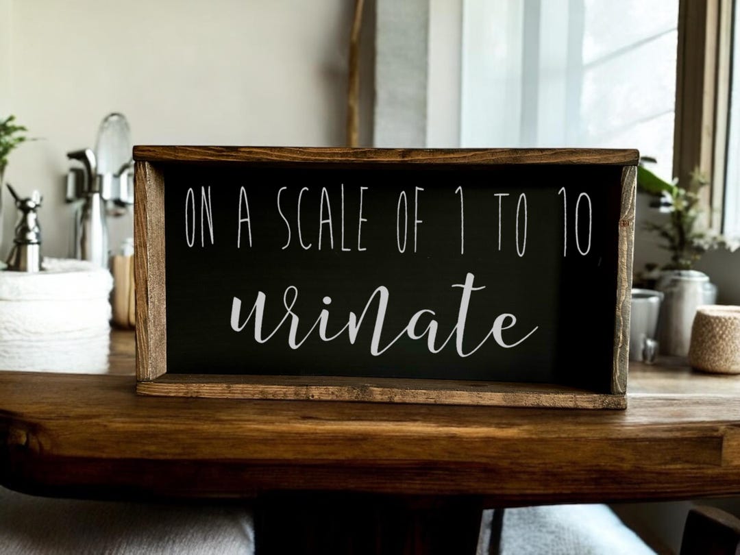 Funny Farmhouse Bath Sign: Urinate Scale Humor Decor - Etsy