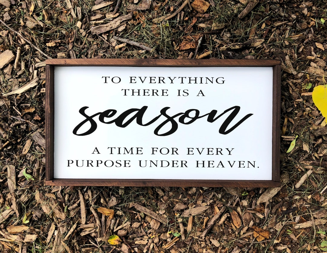 To Everything There is A Season Sign Wood Signs Wood Signs for Home ...