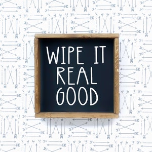 Wipe It Real Good Sign Farmhouse Signs Wood Signs - Etsy