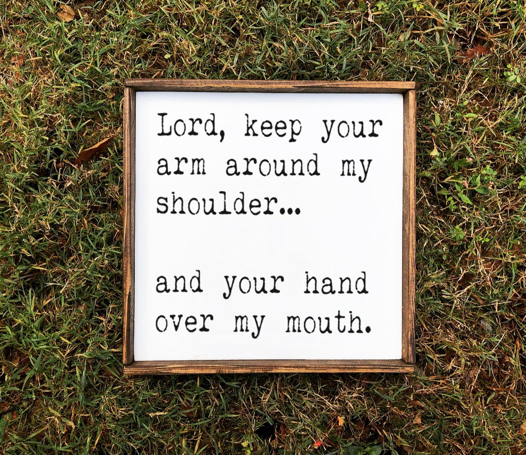 Lord Keep Your Arm Around My Shoulder sign Wood Sign Wood | Etsy