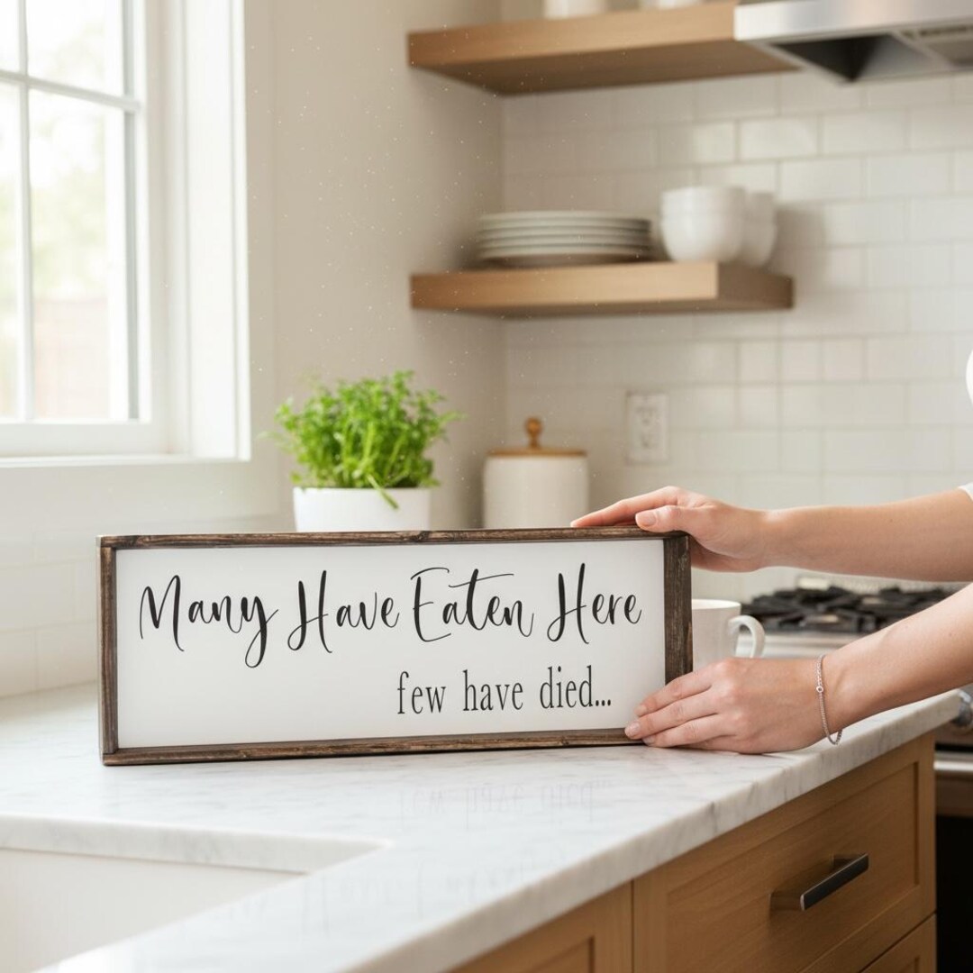 Funny Kitchen Wood Sign: "many Have Eaten, Few Have Died", Rustic ...