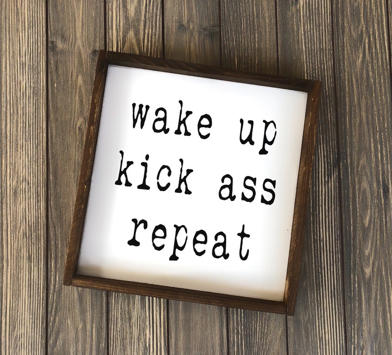 Wake Up Kick Ass Repeat Wood Sign Wall Decor Home Decor | Etsy Wake Up Kick Ass Repeat Wood Sign Wall Decor Home Decor | Etsy