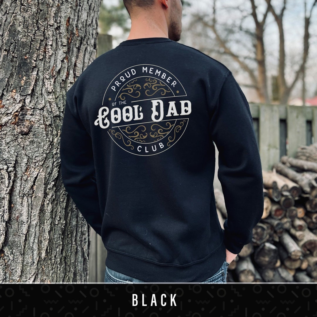 Cool Dad Club Sweatshirt, Cool Dad Club Shirt, Cool Dad Gift, Dad ...