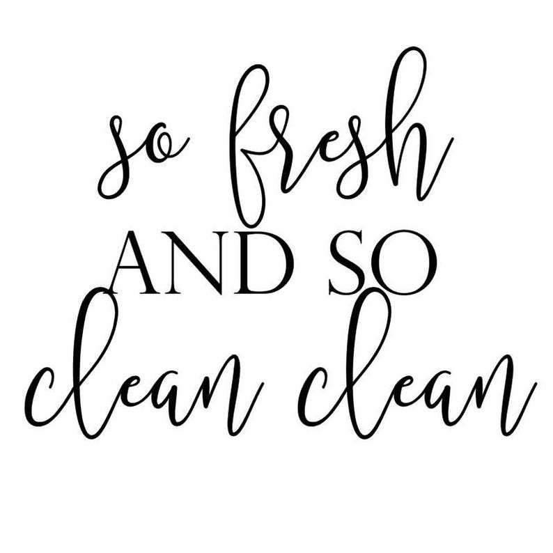 So Fresh and so Clean Clean .dxf .pdf .jpeg File - Etsy