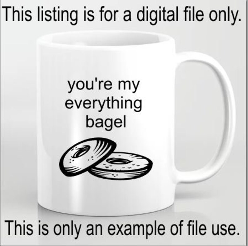 You're My Everything Bagel Funny Valentine SVG Cricut Silhouette Cut ...