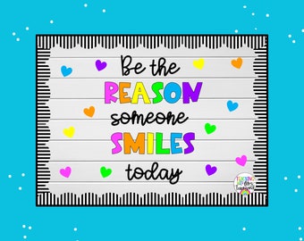 Be the Reason Someone Smiles Today Bulletin Board Classroom - Etsy