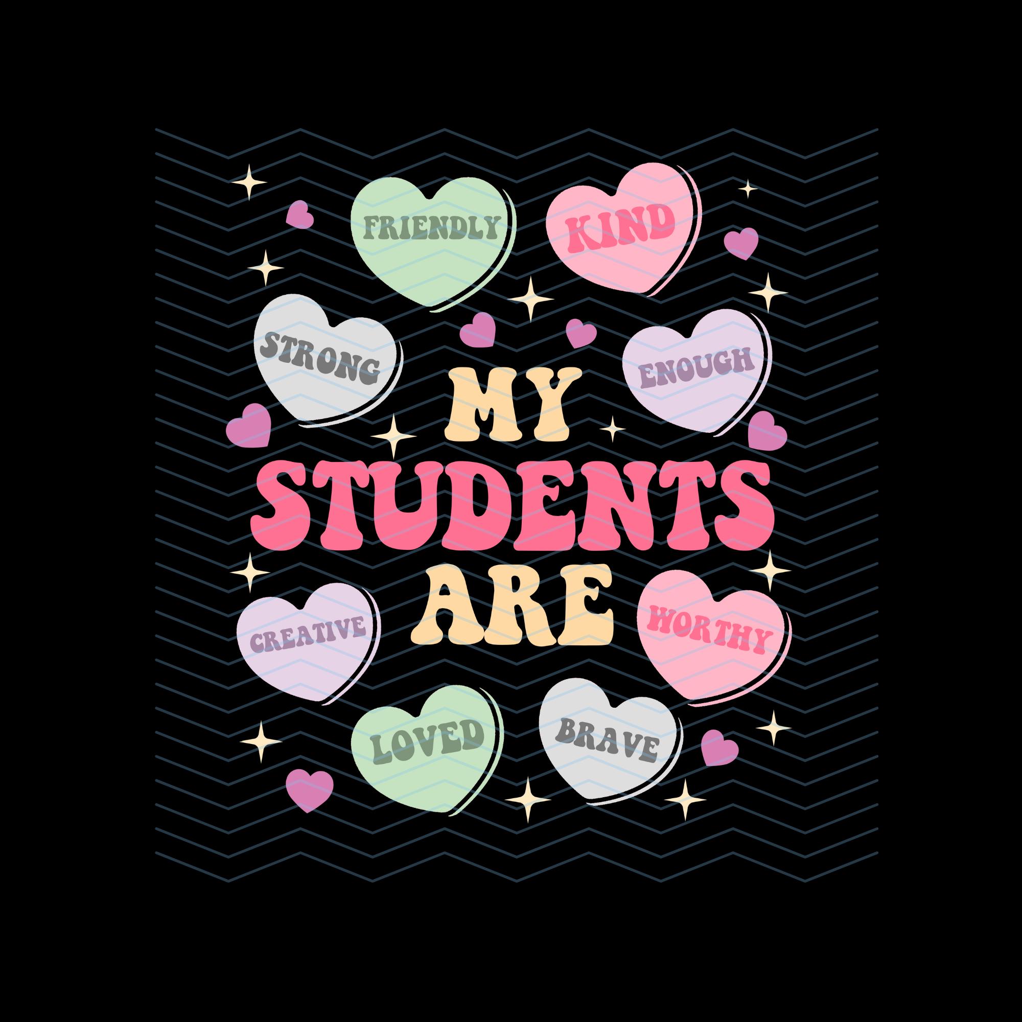 Valentines Day Teacher My Students Are Heart Candy DTF TRANSFER Ready ...