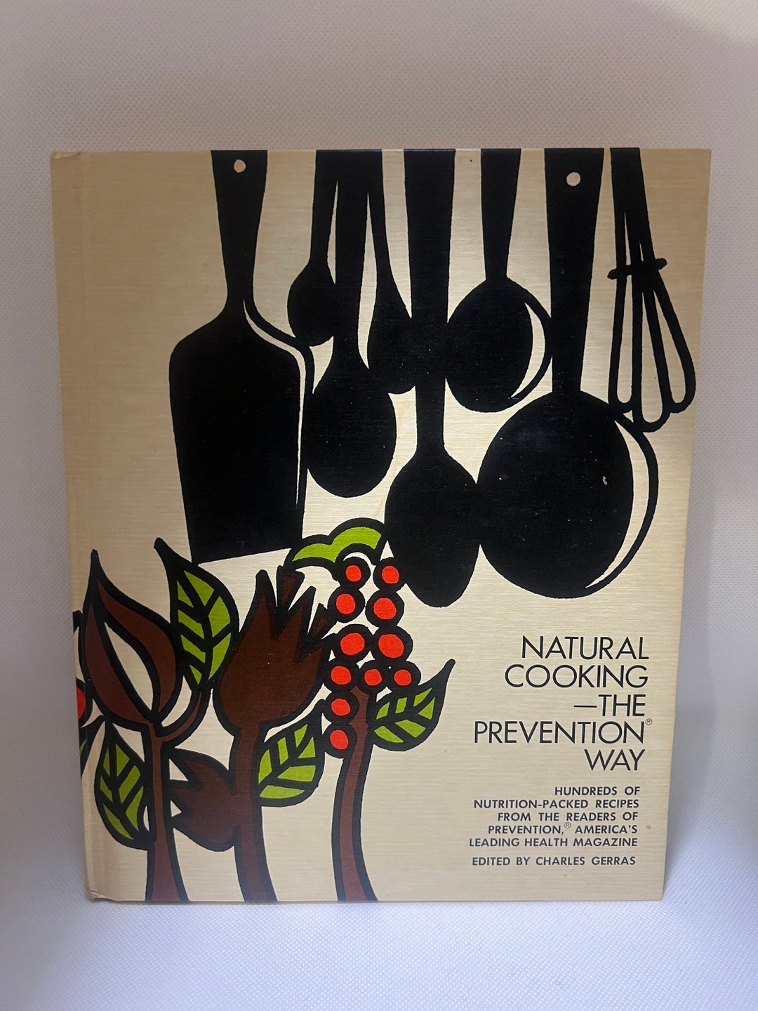 Vintage Natural Cooking the Prevention Way - Charles Gerras ...