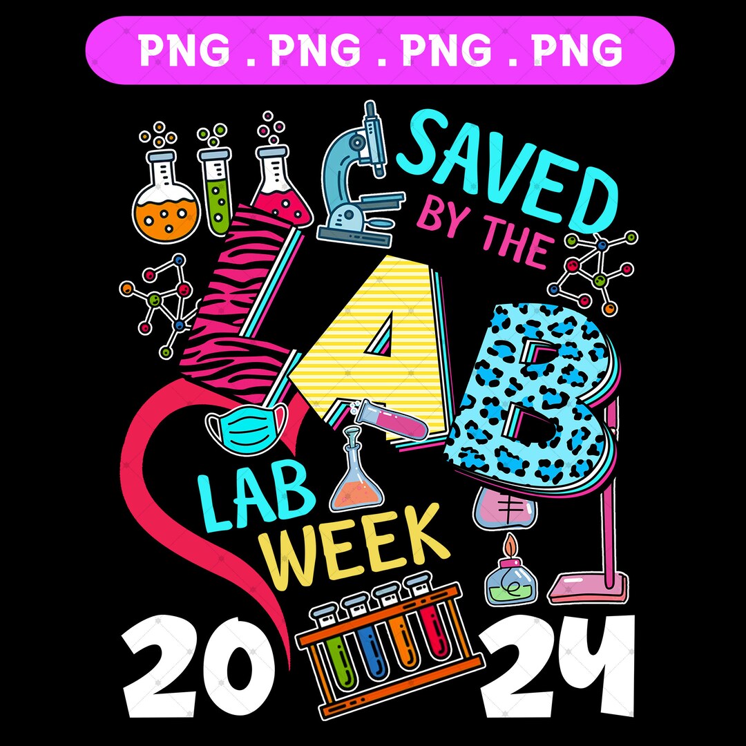 Saved By The Lab PNG, Lab Week 2024 Png, Lab Tech PNG, Laboratory ...