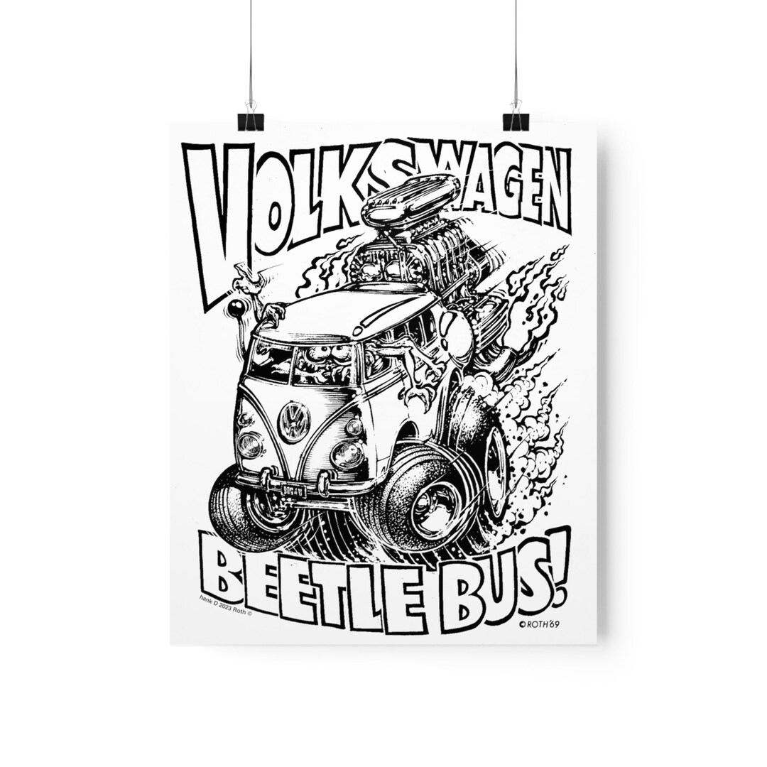 Ed Big Daddy Roth's Volkswagen Beetle Bus Poster Timeless Automotive ...