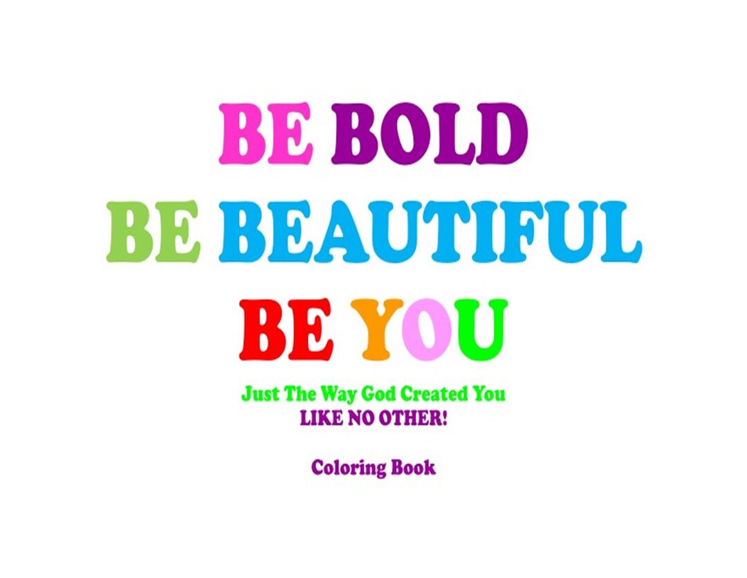 Be Bold Be Beautiful Be You Coloring Book - Etsy