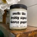 Freshly Signed Divorce Papers Divorce Candle Divorce Party | Etsy