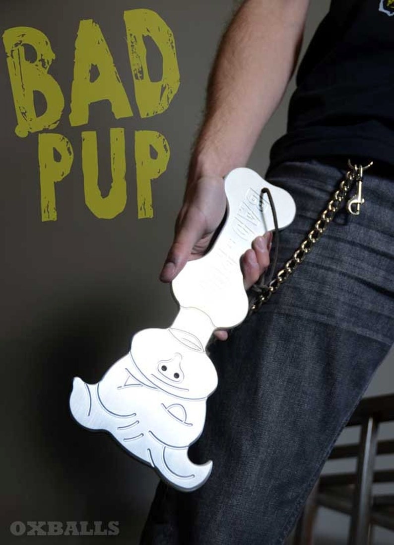Bad Pup Puppy Aluminum Paddle From Ballistic Metal Spanking - Etsy