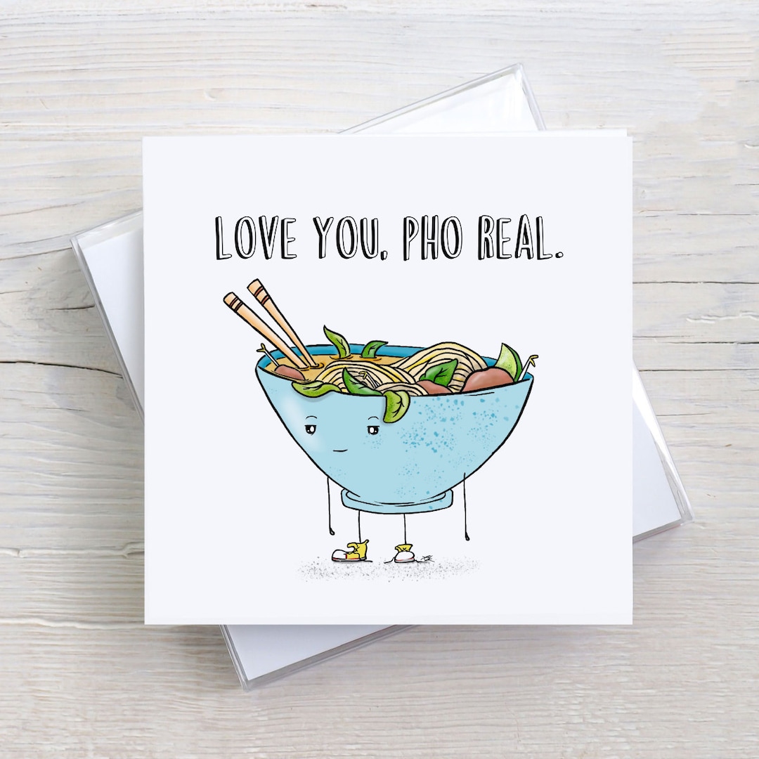 Love You Pho Real, Pho Card, Valentines Day Cards, Valentines Day Card ...