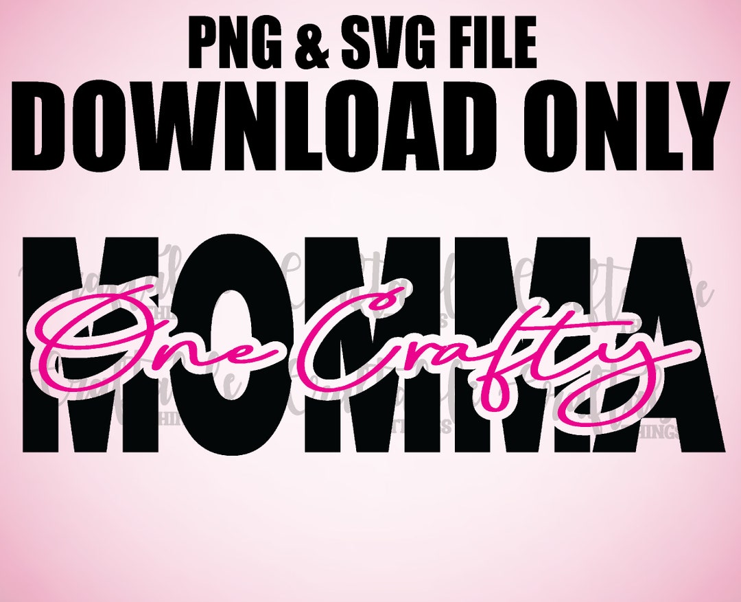 One Crafty Mama PNG & SVG File for Sublimation and Vinyl Cutting ...