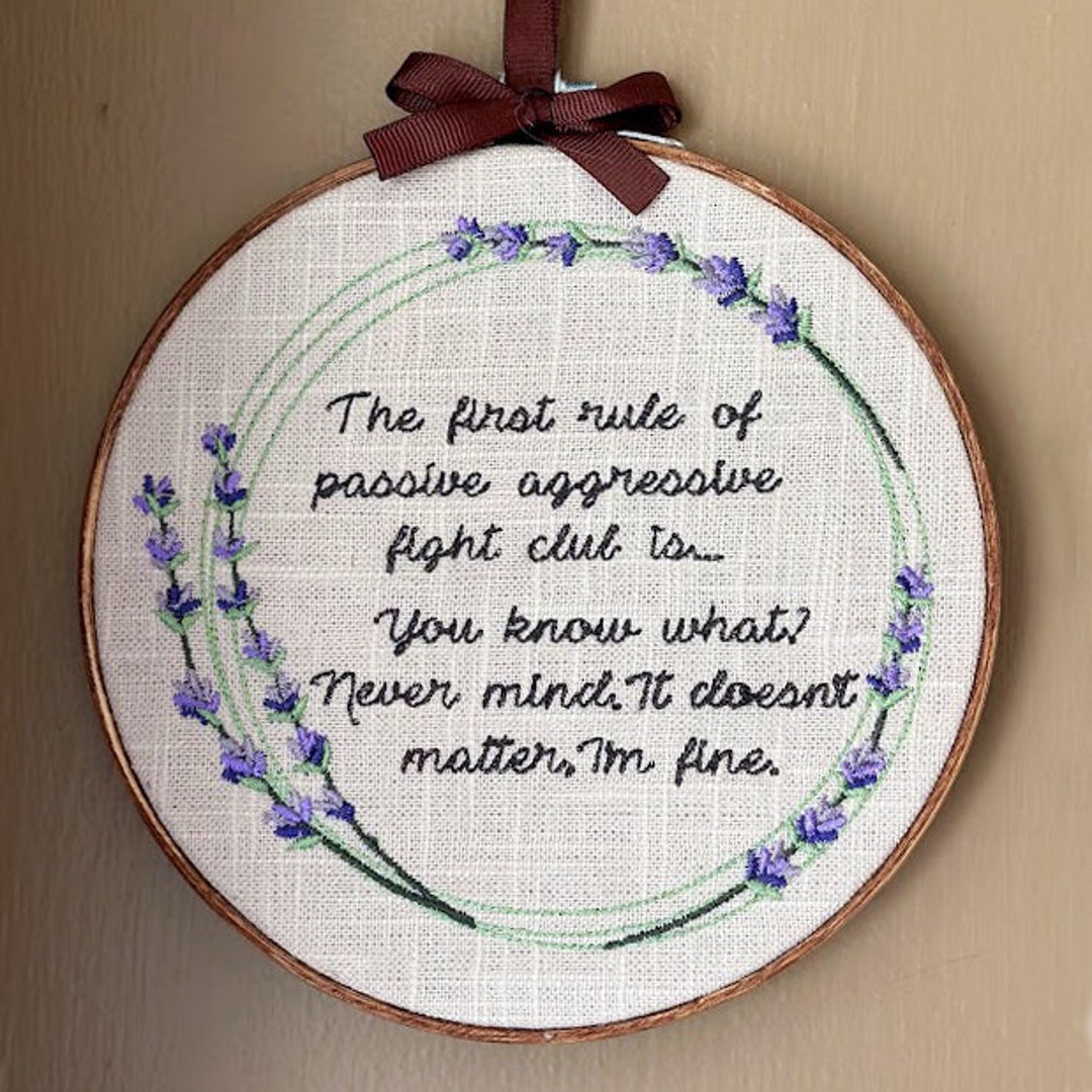 Funny Mounted Cross-stitch - "the First Rule of Passive Aggressive ...