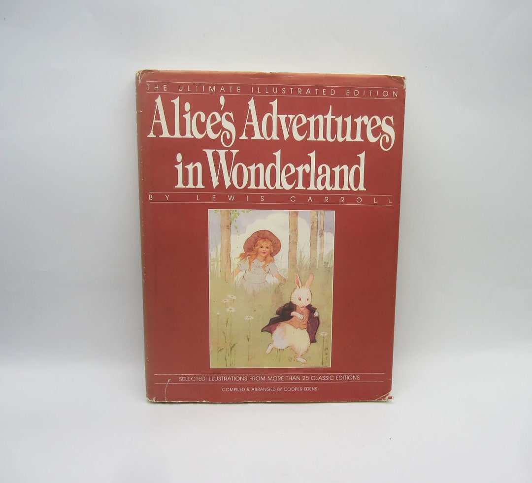 Alice's Adventures in Wonderland Book - the Ultimate Illustrated ...