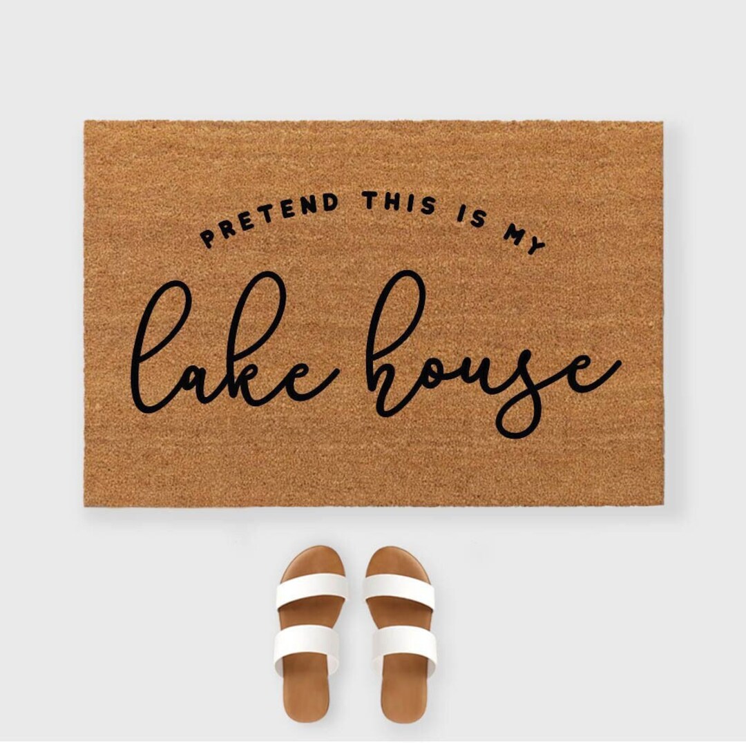Lake House Doormat,lake House Doormat,pretend This is My Lake House ...