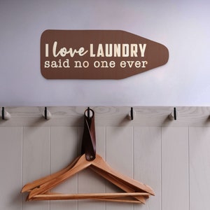 Ironing Board Sign, I Love Laundry, Said No One, Laundry Wall Decor ...