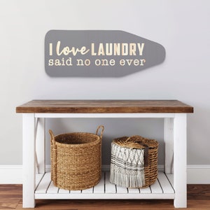 Ironing Board Sign, I Love Laundry, Said No One, Laundry Wall Decor ...