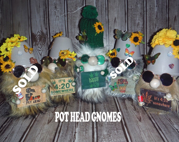Pot Head Gnomes for Home Decor and Gifts -happy 4 20 - Pot Gnomes ...