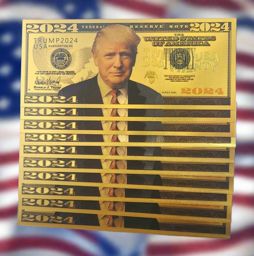 10 Count 2024 Trump 24K Gold Foiled Novelty Federal Reserve Notes - Etsy